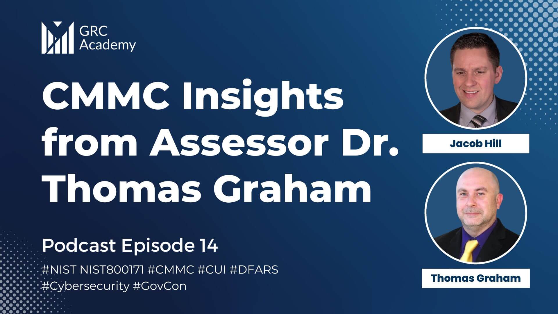 CMMC Insights with Redspin Assessor Thomas Graham - Podcast - GRC Academy